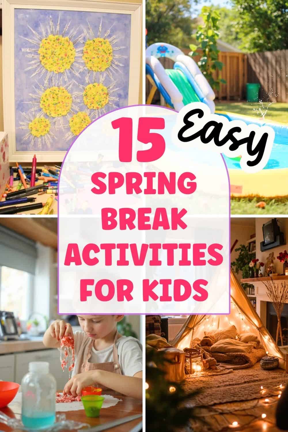 15 Spring Break Activities Your Kids Will Actually Want to Do